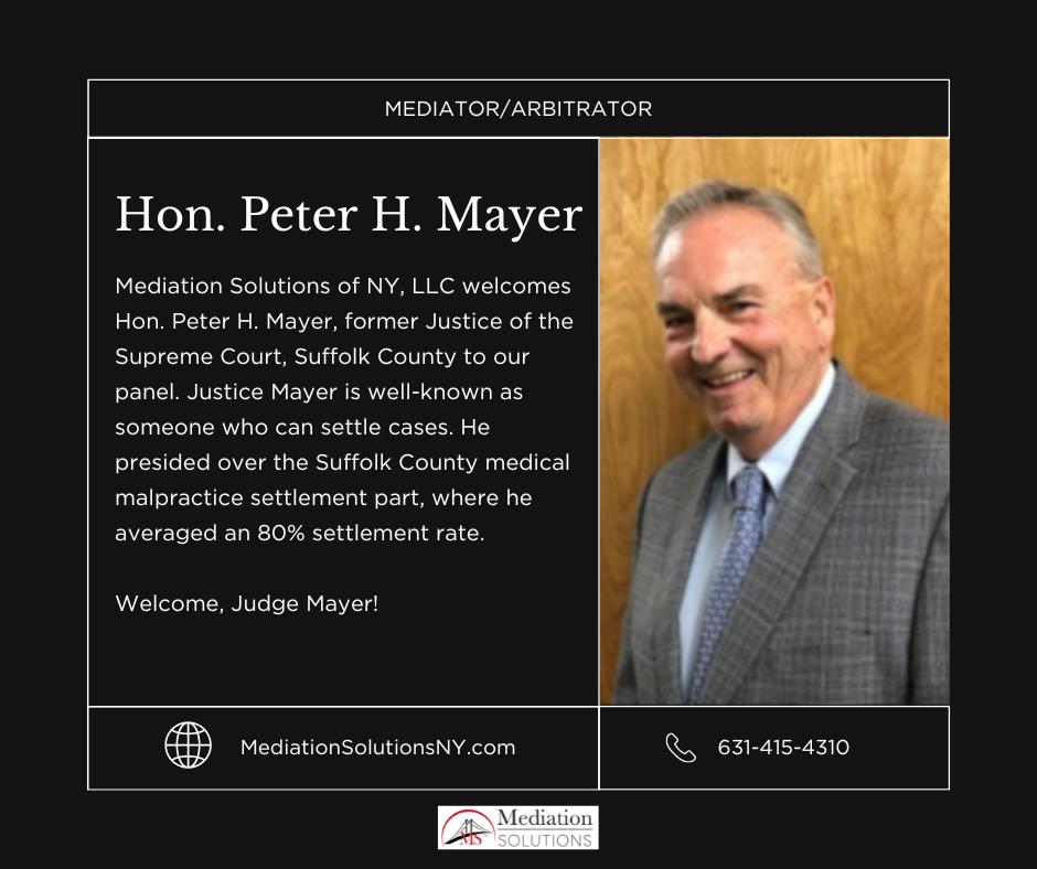 Introducing Hon. Peter H. Mayer - Mediation Solutions of NY